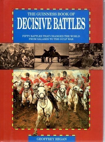 THE GUINNESS BOOK OF DECISIVE BATTLES By Geoffrey Regan - Hardcover ...