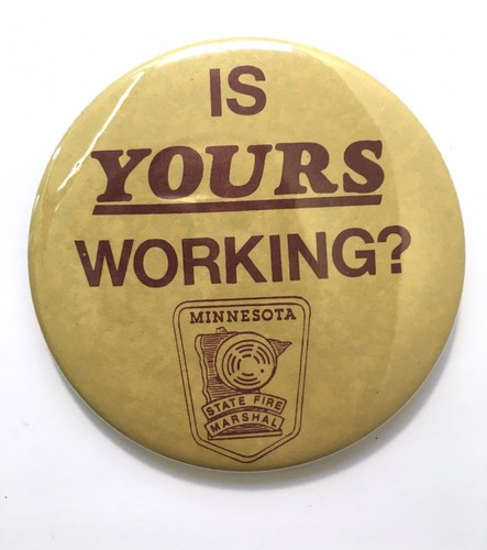 Is Yours Working? Minnesota State Fire Marshal Button Pin 3" Pinback | eBay