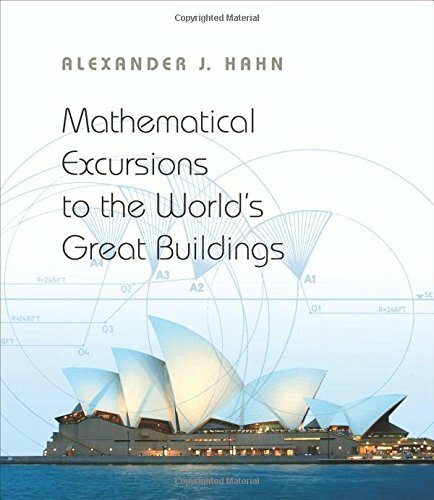 Mathematical Excursions to the World's Great Buildings, Hahn ...