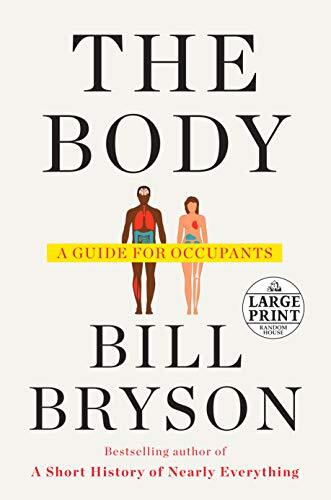 The Body: A Guide for Occupants (Random House Large Print) by Bryson ...