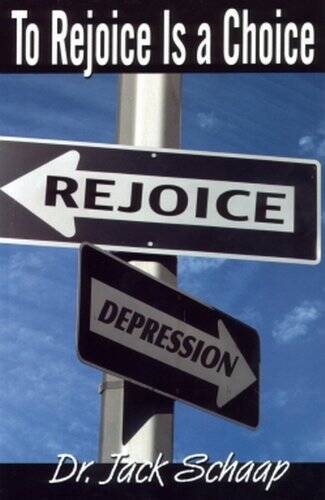 To Rejoice Is a Choice - Paperback By Jack Schaap - VERY GOOD ...