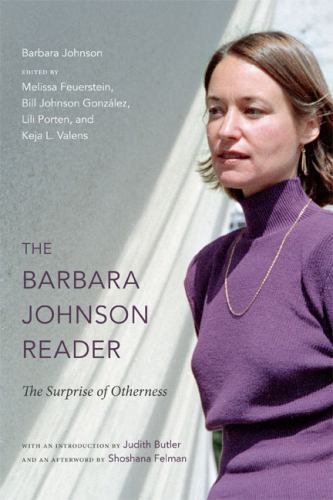 A John Hope Franklin Center Book Ser.: Barbara Johnson Reader : The ...