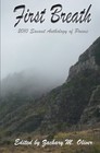 FIRST BREATH: 2010 SAVANT ANTHOLOGY OF POEMS By Zachary M. Oliver ...