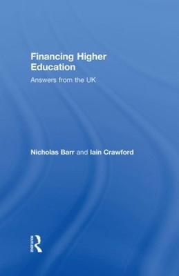 Financing Higher Education: Answers from the UK by Nicholas Barr ...