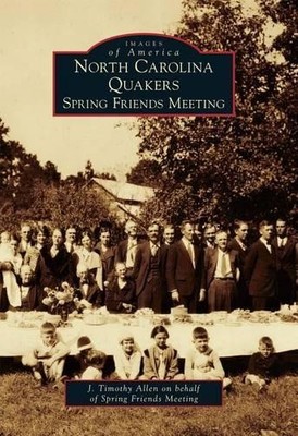 J. Timothy Allen North Carolina Quakers (Tascabile) Images of America ...