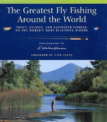 The Greatest Fly Fishing Around the World Atkinson, R. Valentine ...