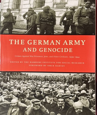 The German Army and Genocide: Crimes Against War Prisoners, Jews, and ...