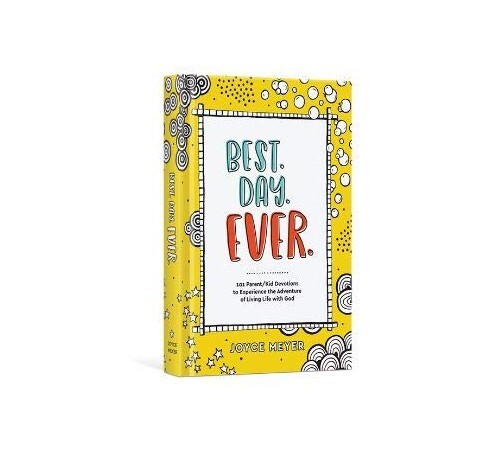 BEST DAY EVER - 101 Parent/Kid Devotion..., Joyce Meyer | eBay