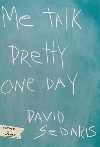 Me Talk Pretty One Day by David Sedaris 9780316777728| eBay