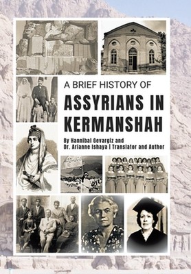 A Brief History of Assyrians in Kermanshah by Hannibal Gevargiz Hardcover Book | eBay Australia
