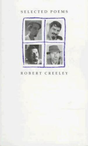 Selected Poems of Robert Creeley by Creeley, Robert 9780520069367| eBay
