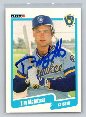 Tim McIntosh Autographed 1990 Fleer Milwaukee Brewers Baseball Card ...