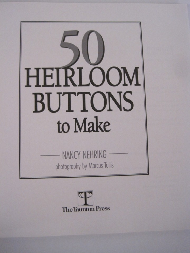 50 Heirloom Buttons to Make: Gallery of Decorative Fabric by Nancy ...
