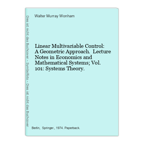 Linear Multivariable Control: A Geometric Approach. Lecture Notes in ...