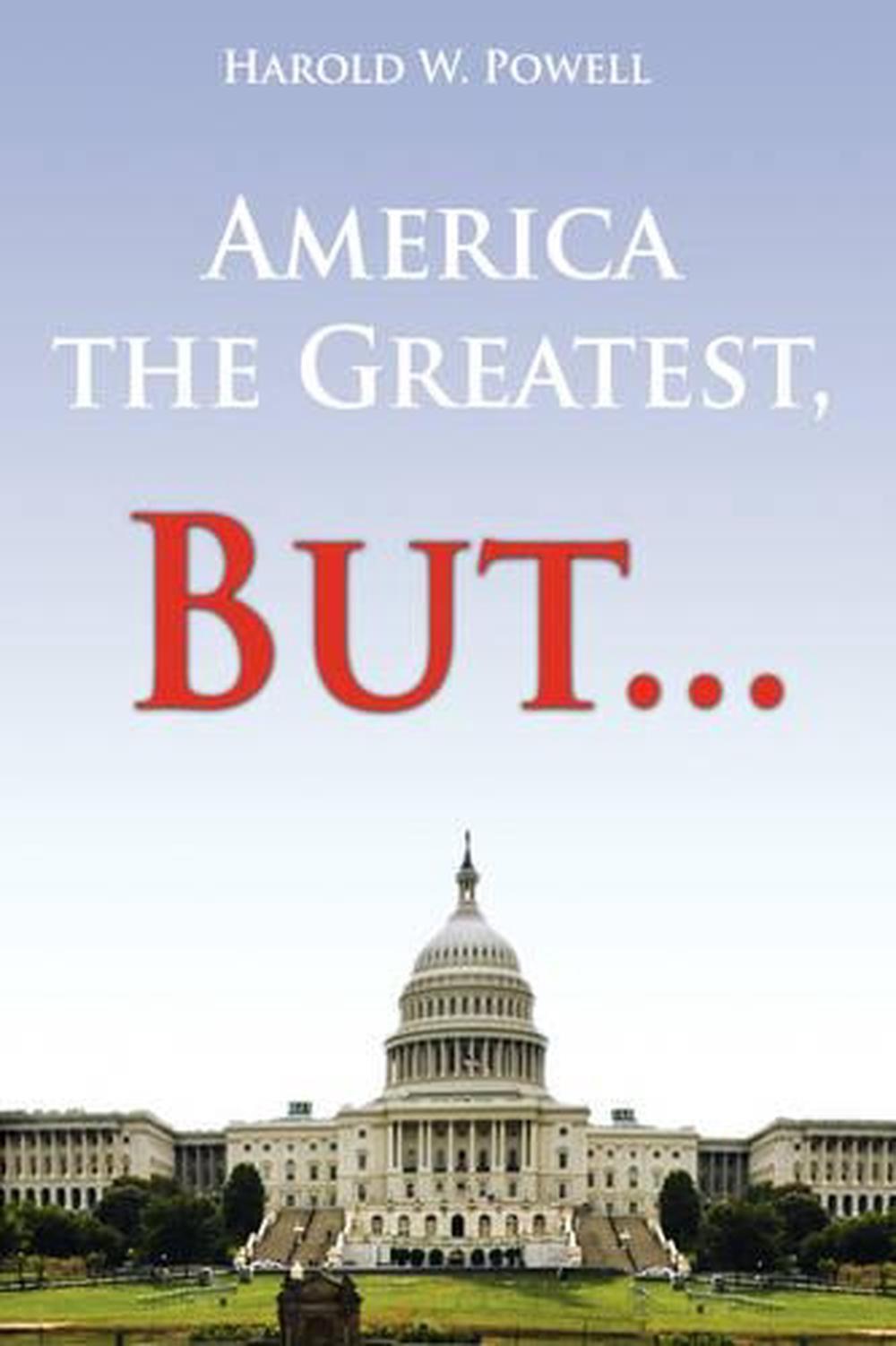 America the Greatest, But... by Harold W. Powell (English) Hardcover ...