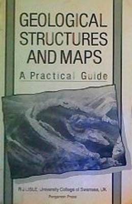 Geological Structures and Maps : A Practical Guide Hardcover Rich ...