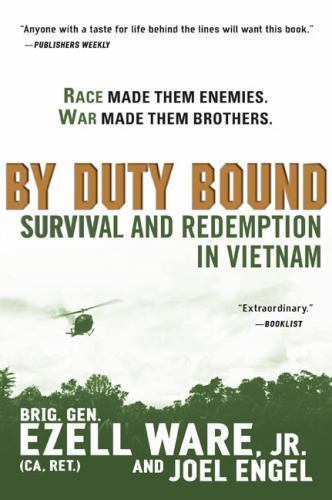 By Duty Bound : Survival and Redemption in Vietnam by Joel Engel and ...