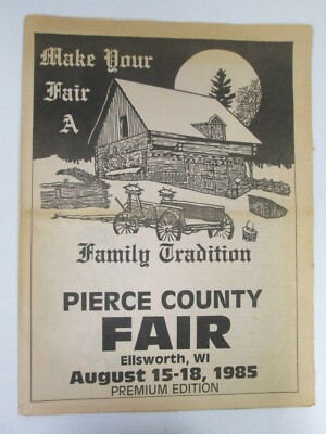 Pierce County Fair Newspaper Ellsworth Wisconsin August 15-18 1985 | eBay