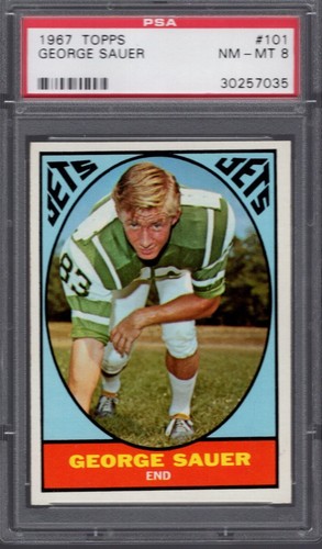 1967 Topps #101 GEORGE SAUER PSA 8 NM/MT New York JETS / U TEXAS 2nd ...