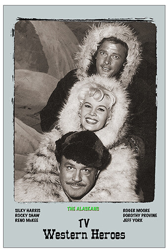 4"x6" MAGNET PRINT - "THE ALASKANS"...ROGER MOORE,D. PROVINE, J YORK | eBay