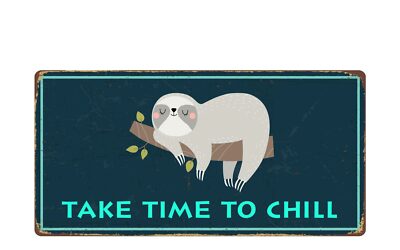 2545HS Take Time To Chill 5"x10" Novelty Sign | eBay