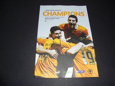 2013/14 WOLVES V CARLISLE PROGRAMME DATED 03.05.2014 (WOLVERHAMPTON ...