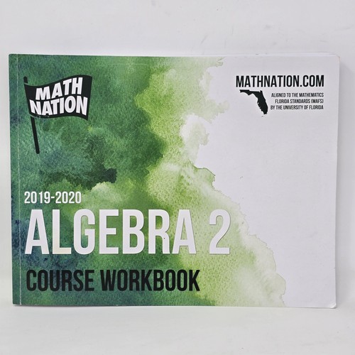 Math Nation Algebra 2 Course Workbook 2019-2020 Florida Standards ...