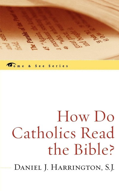 How Do Catholics Read The Bible? von Sj Daniel J. Harrington (2005 ...