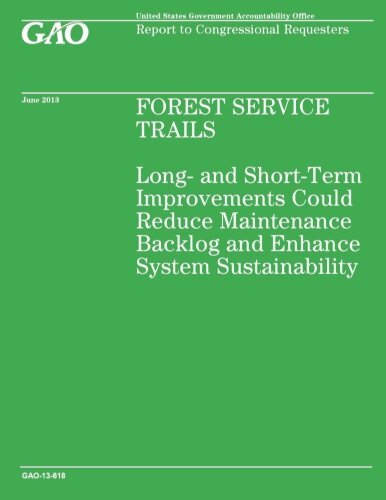 Forest Service Trails: Long-and Short-Term Improvements Could Reduce ...