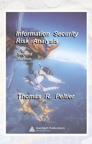 Information Security Risk Analysis, Second Edition by Thomas R. Peltier ...