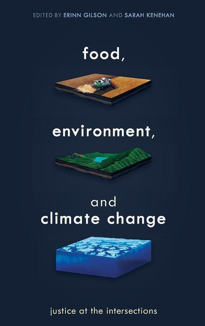 Food, Environment, and Climate Change von Erinn Gilson Sarah Kenehan ...