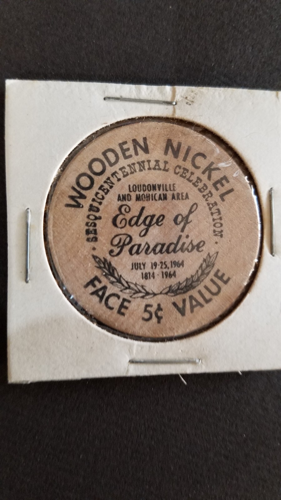 Vintage Wooden Nickel Loudonville Mohican Sesquicent'l Edge of Paradise ...