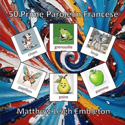 50 Prime Parole in Francese by Matthew Leigh Embleton Paperback Book ...