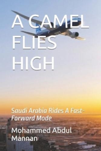 Mohammed Abdul Mannan A Camel Flies High (Poche) 9798864801574 | eBay