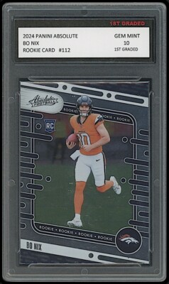 Bo Nix 2024 Panini Absolute 1st Graded 10 NFL Rookie Card RC #112 ...