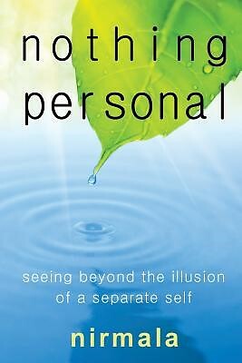 Nothing Personal: Seeing Beyond Illusion Separate Self by Nirmala ...