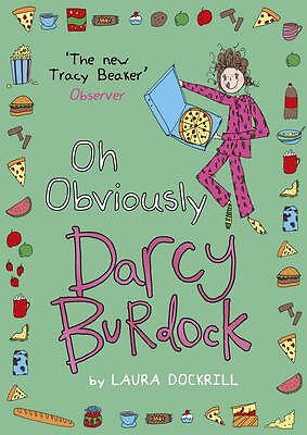 Darcy Burdock Oh Obviously by Laura Dockrill 9780552572545 NEW Book ...