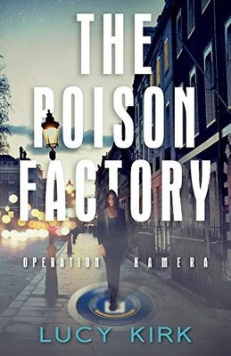 The Poison Factory: Operation Kamera, Lucy Kirk 9781098305482| eBay