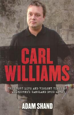 NEW Carl Williams by Adam Shand (Paperback, 2012) | eBay Australia