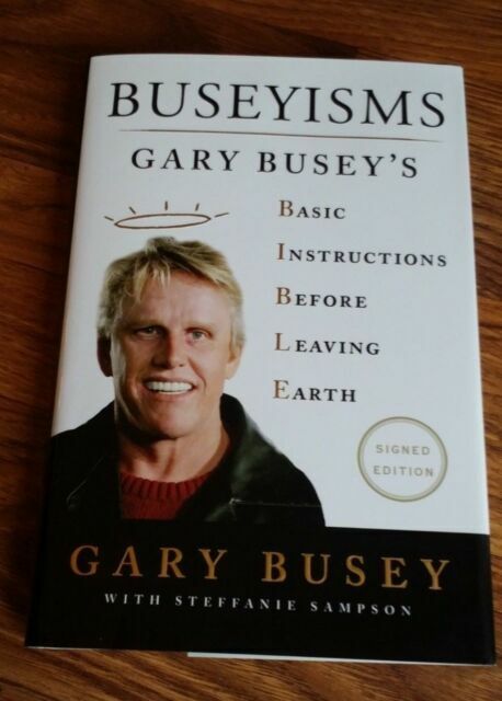 "buseyisms" Gary Busey Signed 1st Edition Book 2018 for sale online | eBay