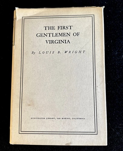 The First Gentleman Of Virginia By Louis B. Wright 1949 Stanford Offset Litho | eBay