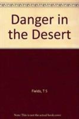 Danger in the Desert by T. S. Fields (1997, Hardcover) for sale online ...