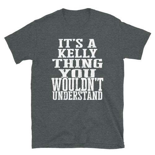 It's a Kelly Thing You Wouldn't Understand TShirt | eBay