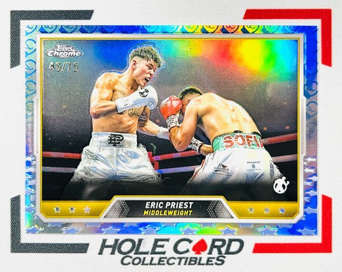 ERIC PRIEST 2024 Topps Chrome Boxing #83 Logo Refractor 46/75 | eBay