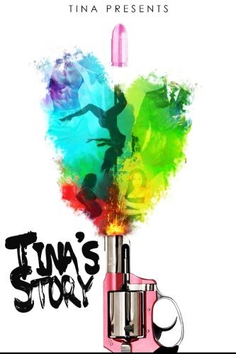 TINA'S STORY: URBAN FICTION GONE VIRAL By Tinas Story **BRAND NEW ...