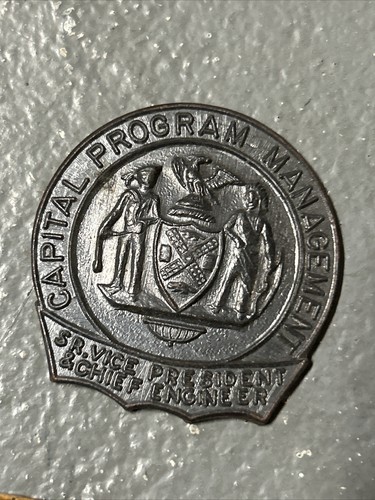 Vintage New York CAPITAL PROGRAM MANAGEMENT SVP & CHIEF ENGINEER Badge ...