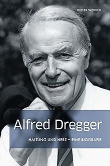 Alfred Dregger - Haltung und Herz: Eine Biografie von Di... | Buch ...