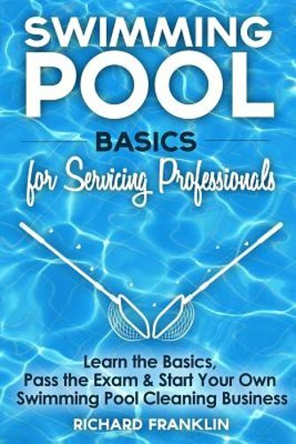 Swimming Pool Basics For Servicing Professionals: Learn The Basics ...