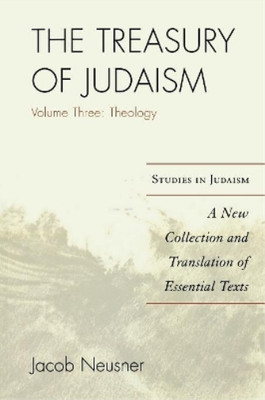 Jacob Neusner The Treasury of Judaism (Paperback) Studies in Judaism ...