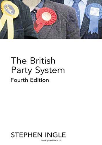 The British Party System: An introduction By Stephen Ingle ...